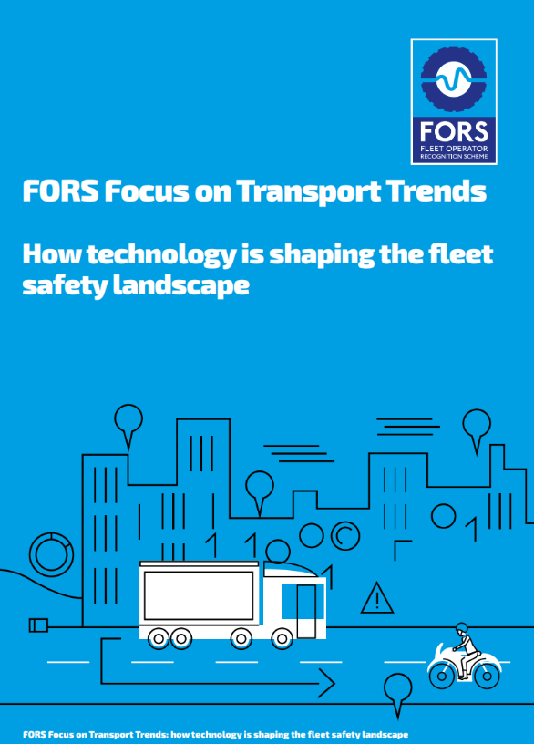 FORS Focus on Transport Trends - FORS - Fleet Operator Recognition Scheme